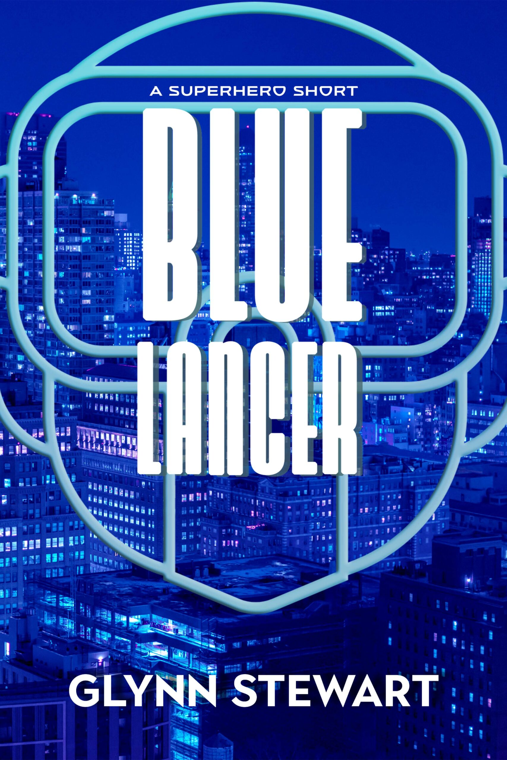 Blue Lancer: A Superhero Short - Glynn Stewart